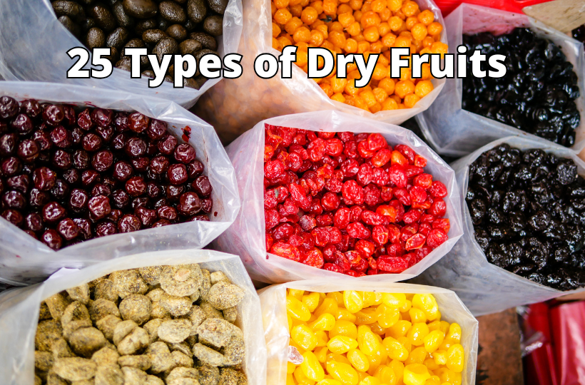 25 Types of Dry Fruits (With Photos!)